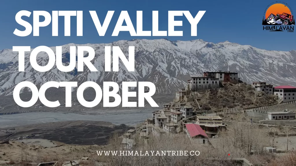 Spiti valley tour in October | Himachal tourism